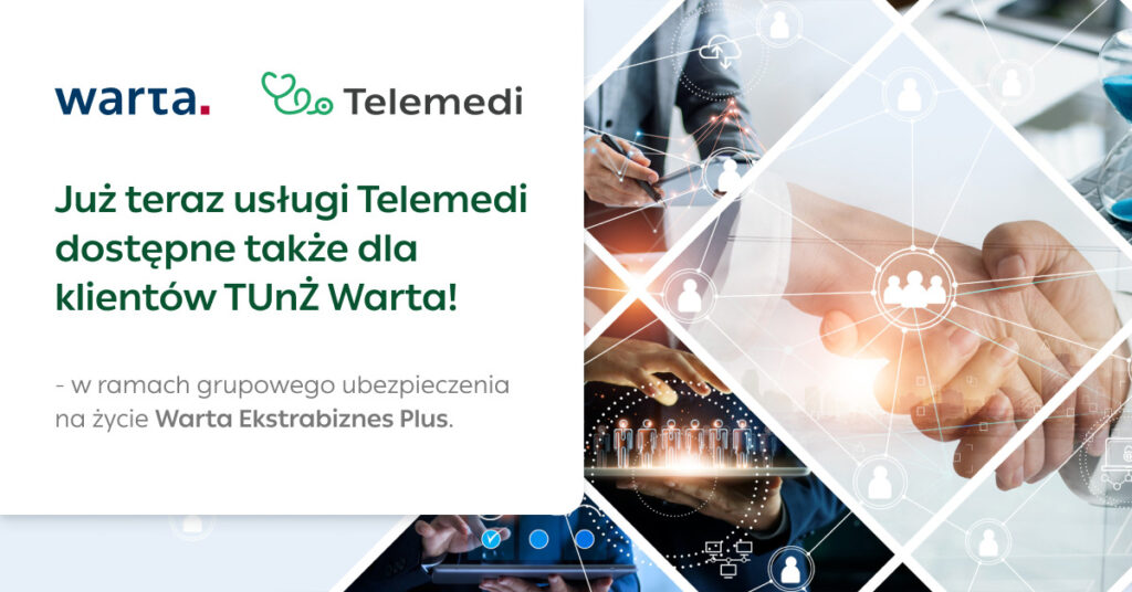 TUnŻ Warta I Telemedi: Innowacyjna Współpraca Dla Nowoczesnej I ...
